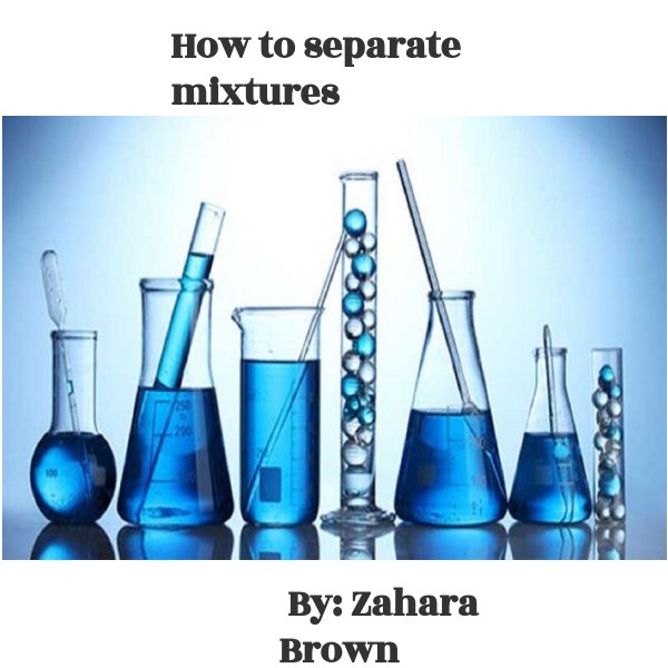 Separating Mixtures by Zahara Brown - Flipsnack