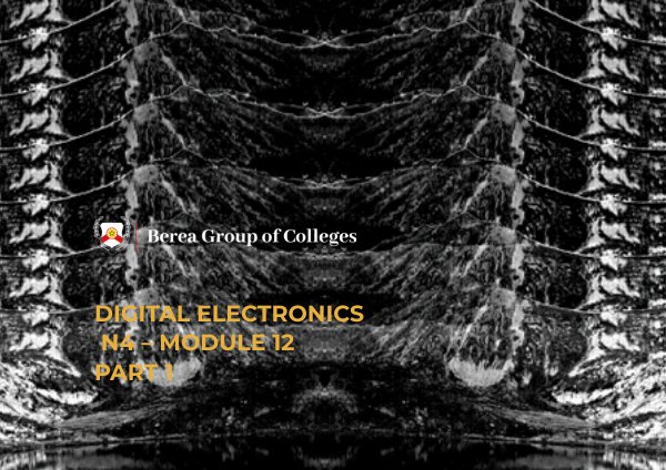 DIGITAL ELECTRONICS N4 – MODULE 12 PART 1 by E-Publishing - Flipsnack