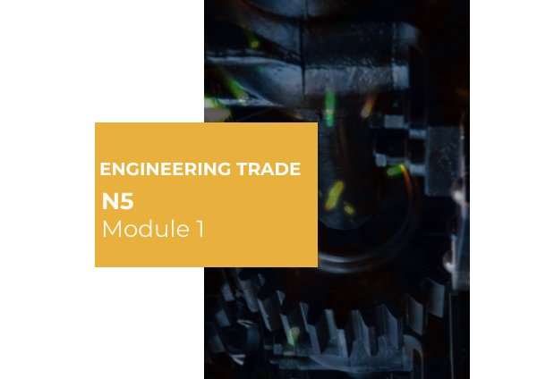 Engineering trade N5 Module 1 by E-Publishing - Flipsnack