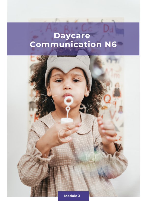 Daycare Communication N6 Module 3 by E-Publishing - Flipsnack