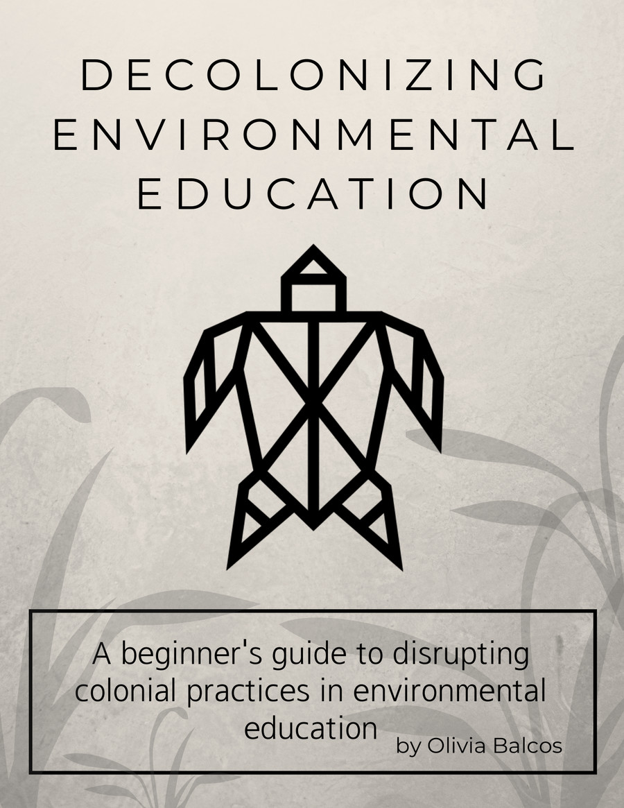 Decolonizing Environmental Education Zine by Olivia Balcos - Flipsnack