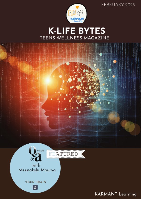 Feb 2025 | K-life Teens Magazine by KARMANT Learning - Flipsnack