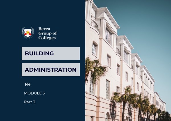Building Administration N4 Module 3: Part 3 by E-Publishing Building Administration N4 Module 3: Part 3 by E-Publishing