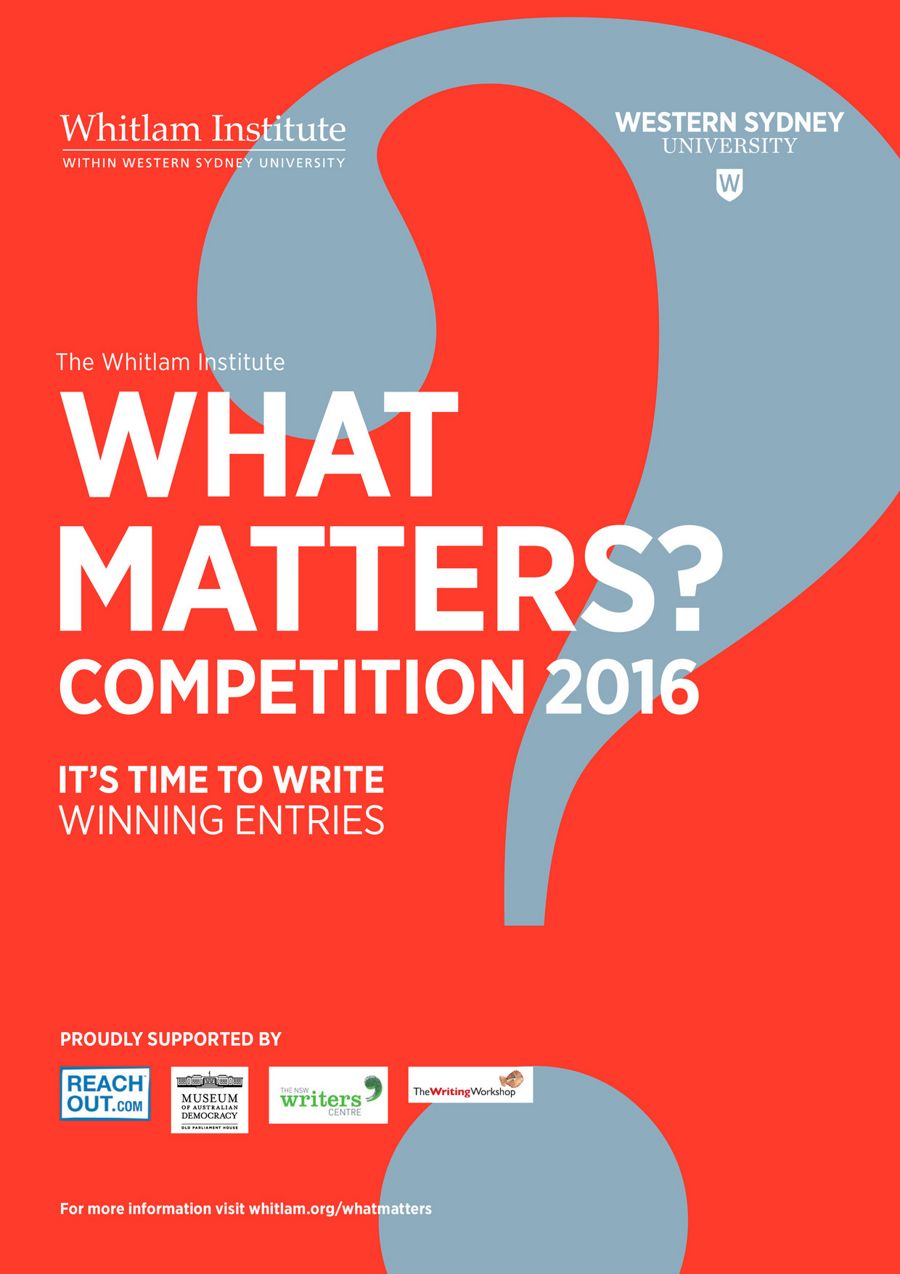 What Matters? 2016 Winning Entries Booklet by Whitlam Institute - Flipsnack