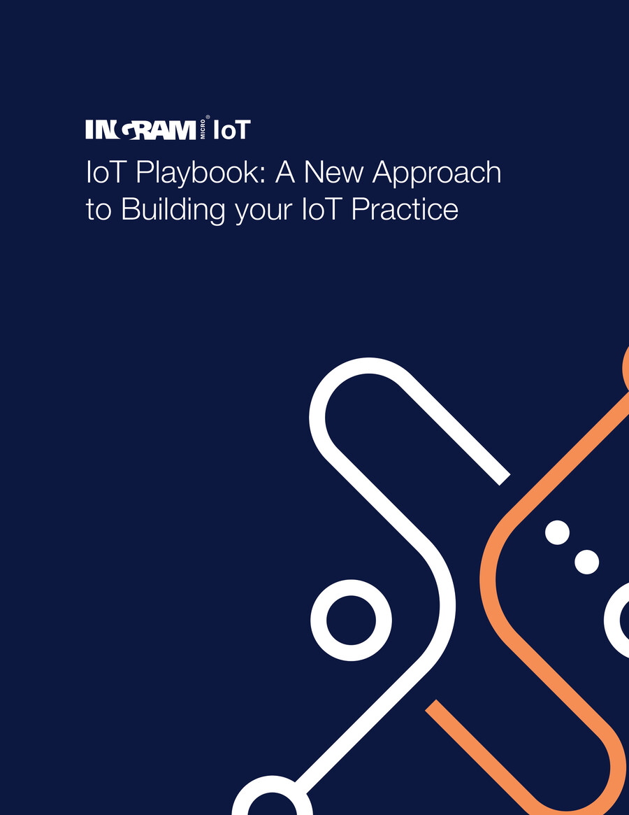 A New Approach to Building Your IoT Practice by Ingram Micro...
