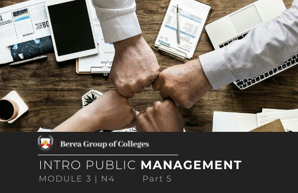 Intro Public Management N4 Module 3 Part 5 by E-Publishing