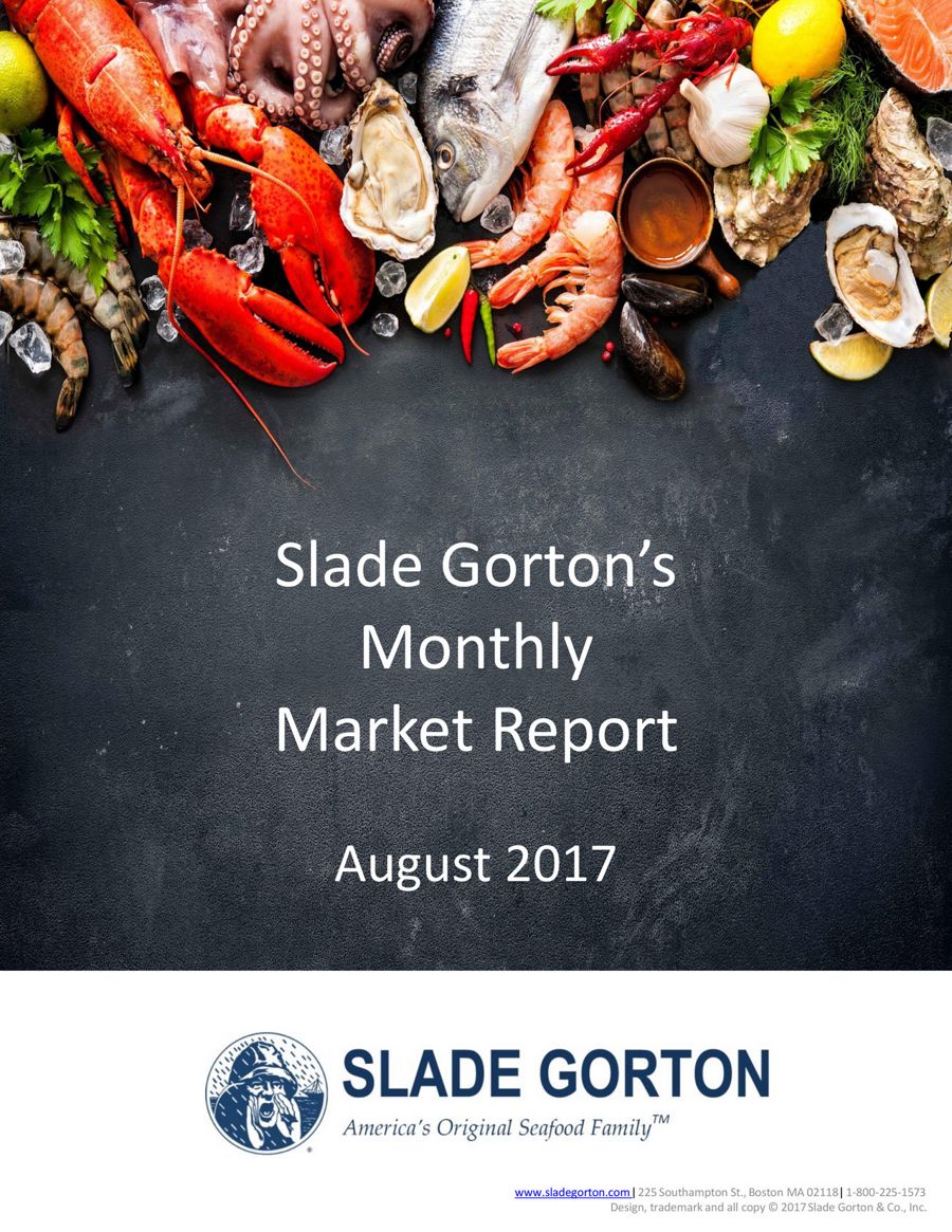 Slade Gorton’s Market Report - August by sladegorton - Flipsnack