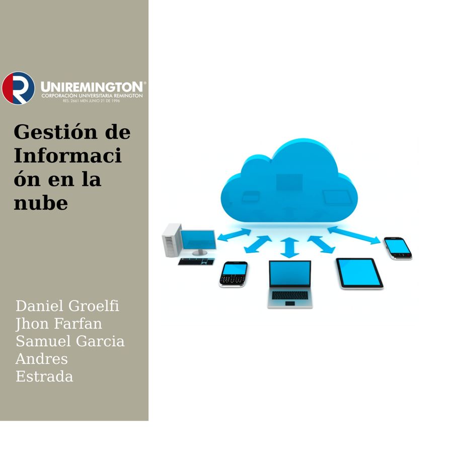 GESTION DE INFORMACION EN LA NUBE by danielgroelfi - Flipsnack