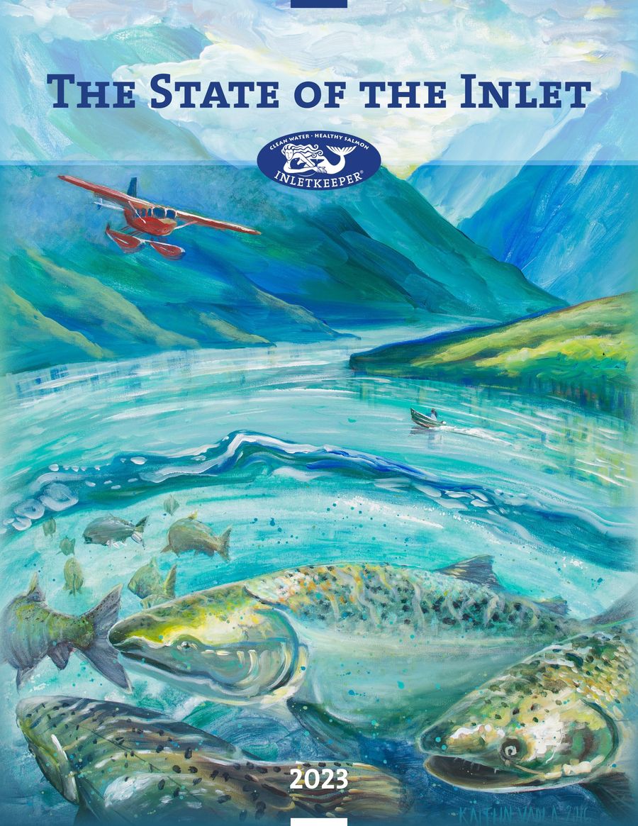 Cook Inletkeeper 2023 State of the Inlet Report by Bridget Maryott ...