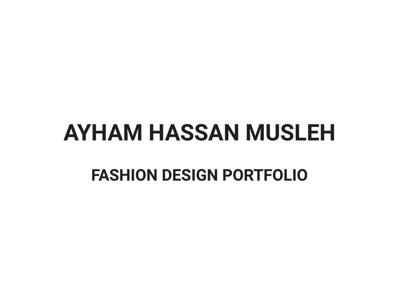 Ayham Musleh_Fashion Design Portfolio_FlipBook_2021 by Ayham Hassan Musleh - Flipsnack