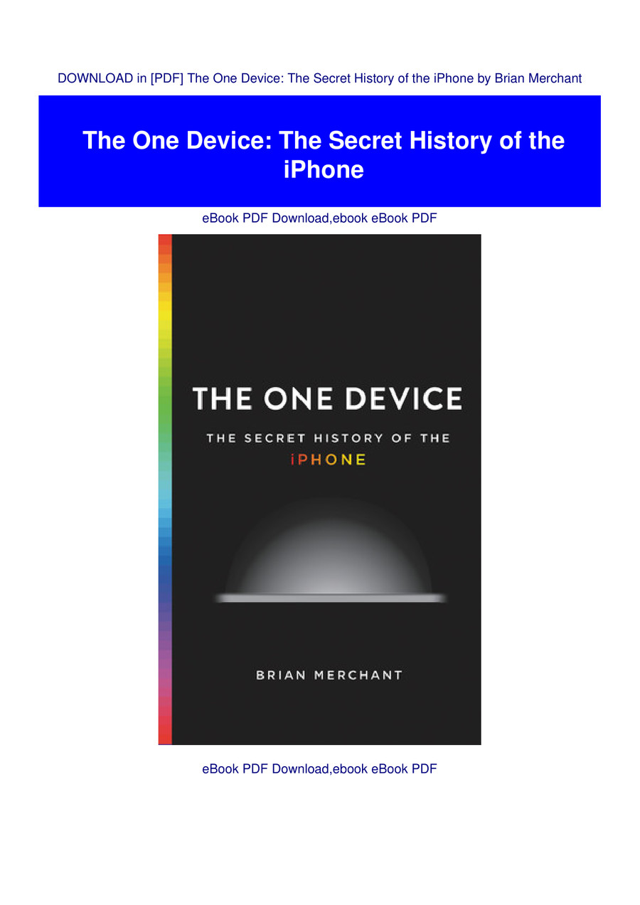 DOWNLOAD in [PDF] The One Device: The Secret History of the iPho by Brucrera8761 - Flipsnack