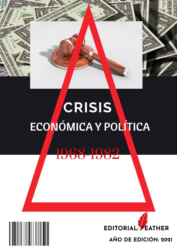 CRISIS ECONÓMICA, SOCIAL Y POLÍTICA 1968, 1982 by Maureen Acosta ...