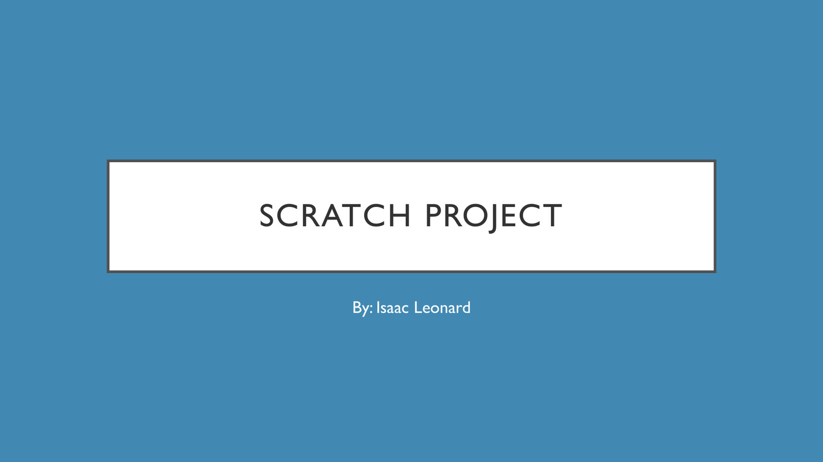 Scratch Project by Isaac Leonard - Flipsnack
