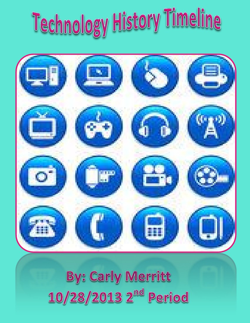 Technology History Timeline by Carly Merritt - Flipsnack