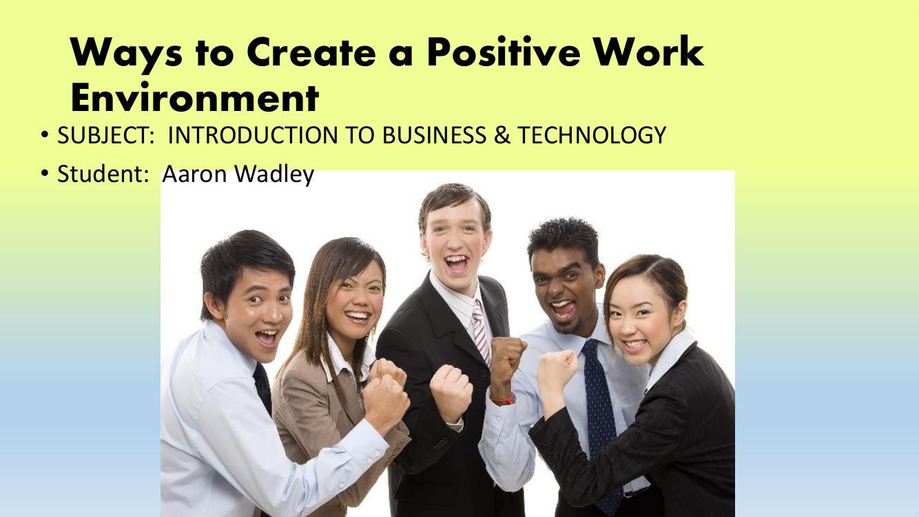 IC Std4 Presentation Skills pOSITIVE WORK ENVIRONMENT by hmarshall ...