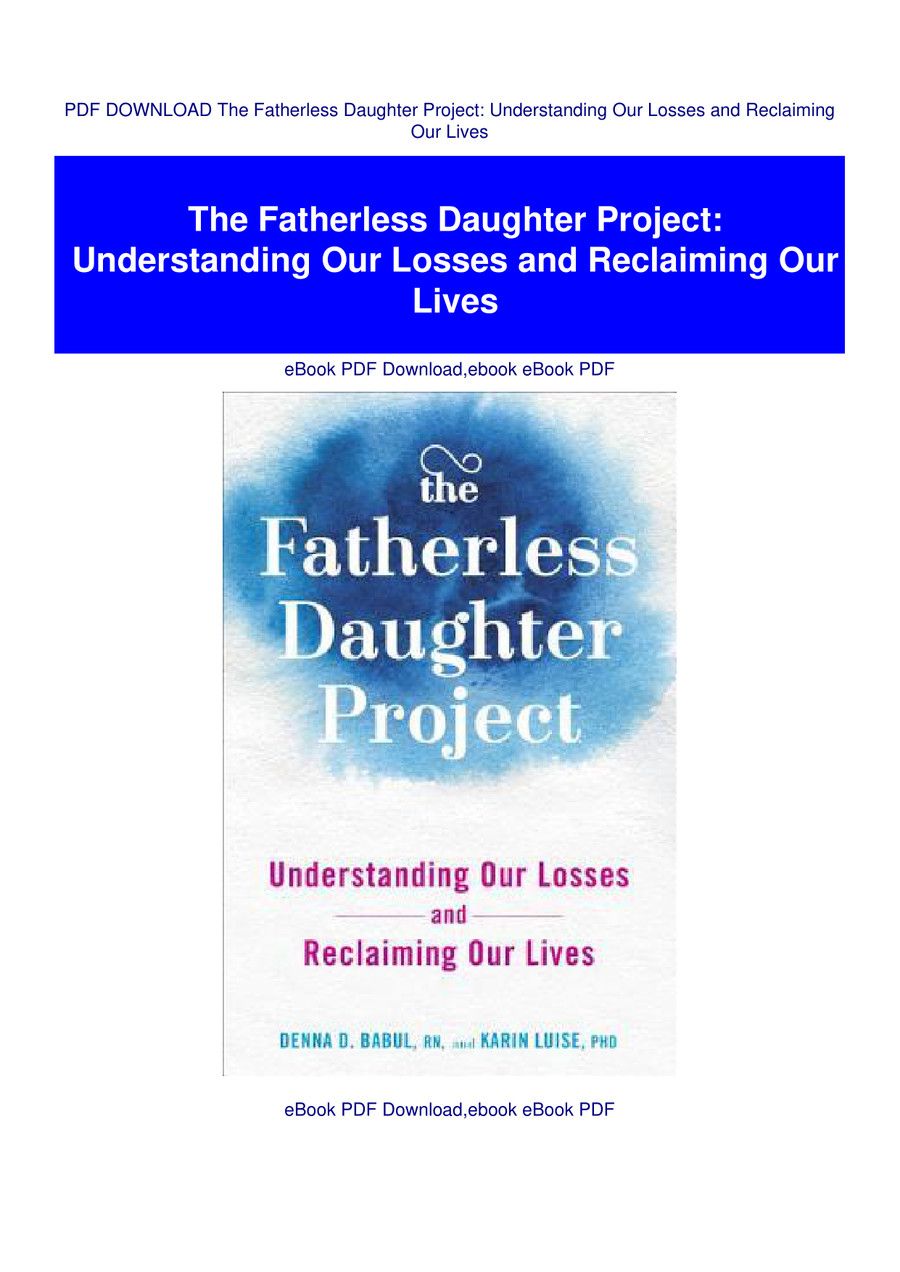 PDF DOWNLOAD The Fatherless Daughter Project: Understanding Our by ...