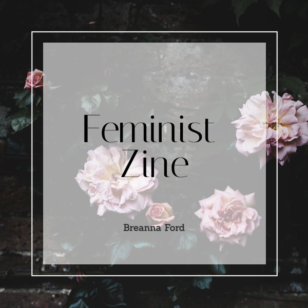 Feminist Zine by Breanna F - Flipsnack