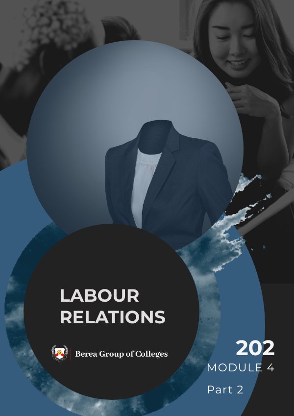 Labour Relations 202 Module 4 Part 2 by E-Publishing Labour Relations 202 Module 4 Part 2 by E-Publishing