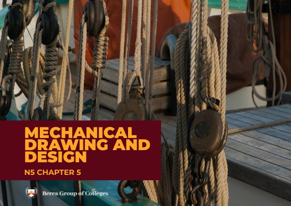 Mechanical Drawing And Design N5 Chapter 5 by E-Publishing