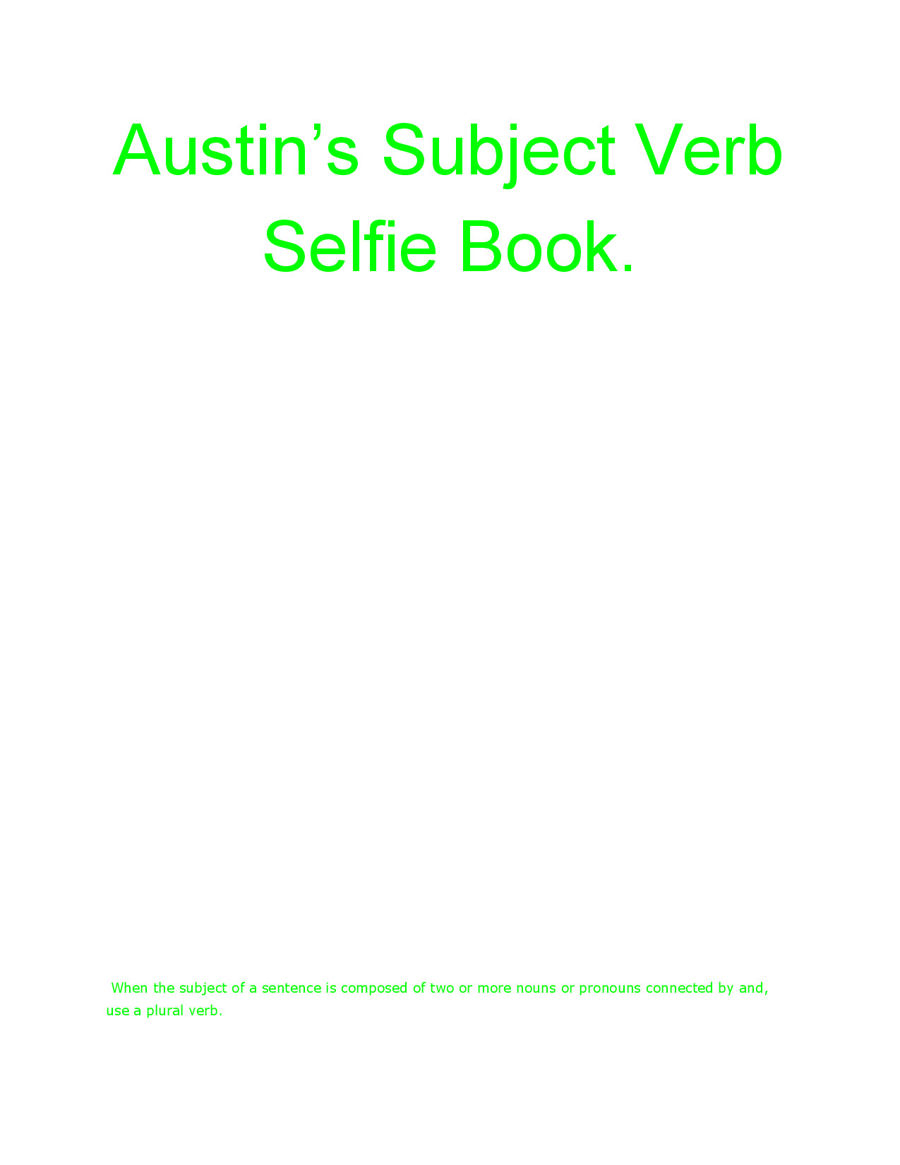 Subject-VerbAgreementSelfieBook-AUSTINPROCTOR by AUSTIN PROCTOR - Flipsnack