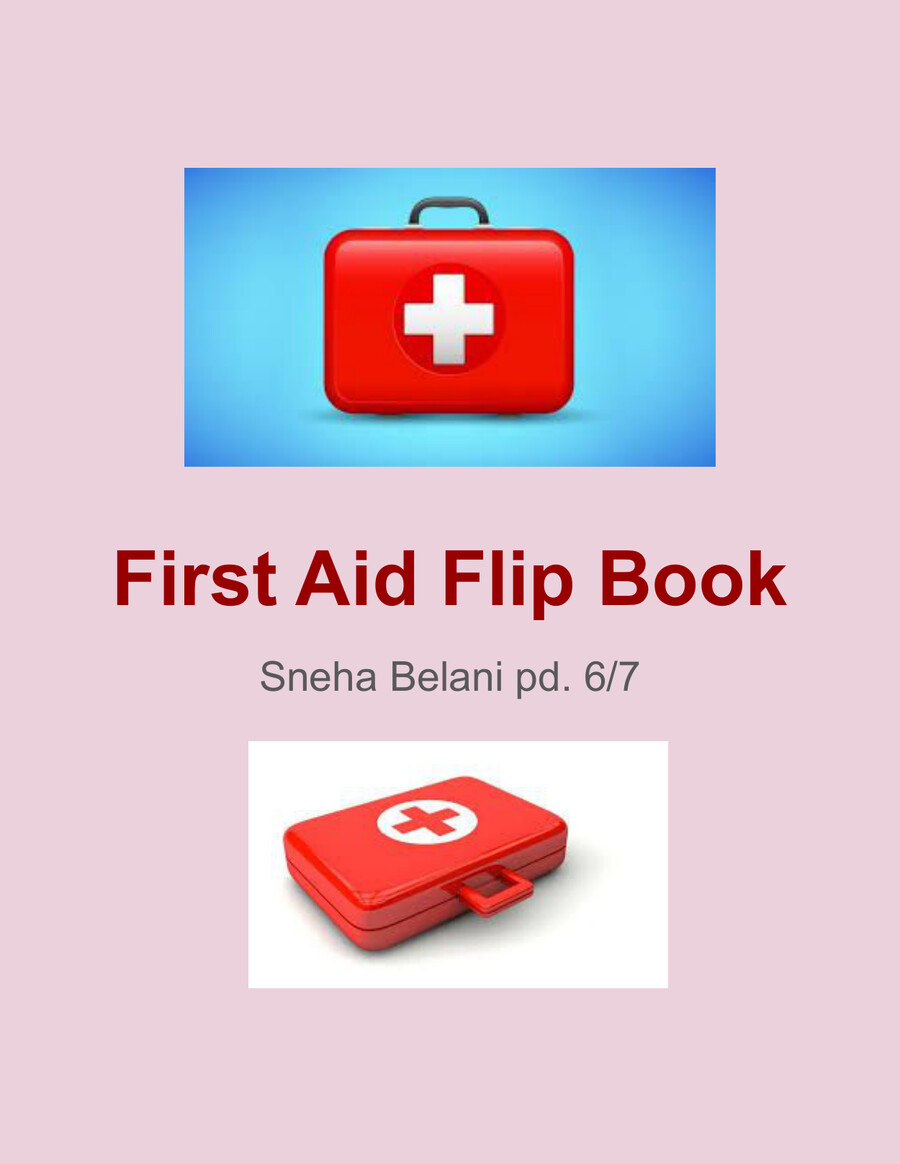 Sneha Belani - First Aid Flip Book by Sneha Belani - Flipsnack