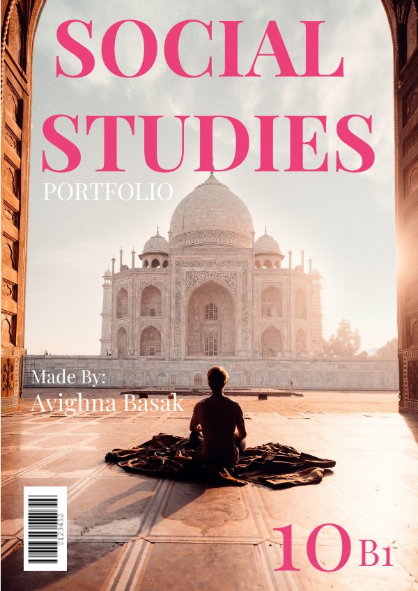 Social Studies Portfolio by Avighna Basak 10B1 by Ananya Basak - Flipsnack