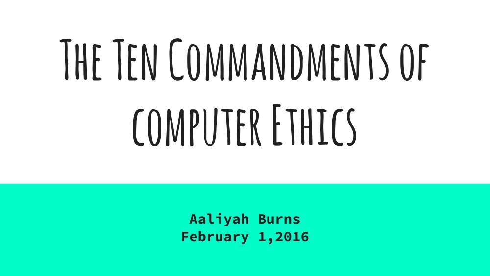 The Ten Commandments of Computer Ethics by Aaliyah Burns - Flipsnack