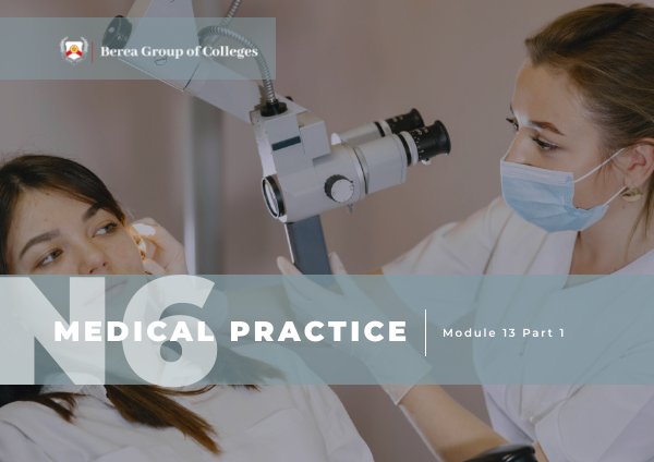 MEDICAL PRACTICE N6 MODULE 13 PART 1 by E-Publishing - Flipsnack