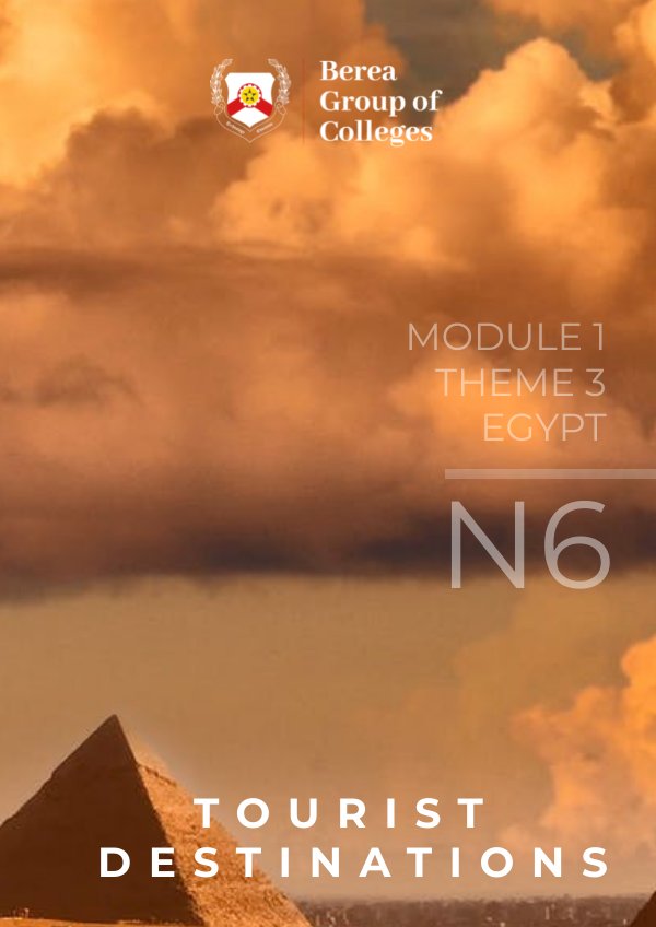 Tourist Destinations N6 Module 1 Theme 3 Egypt by E-Publishing - Flipsnack