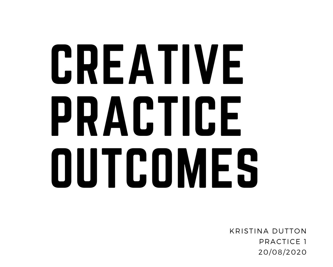 Creative practice outcomes by Kristina DUTTON - Flipsnack