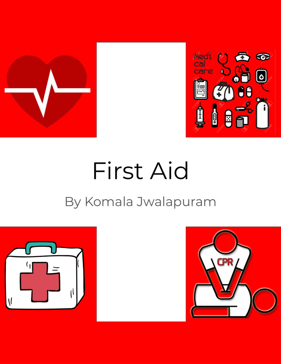 First Aid Flipbook - Komala Jwalapuram by Komala Jwalapuram - Flipsnack
