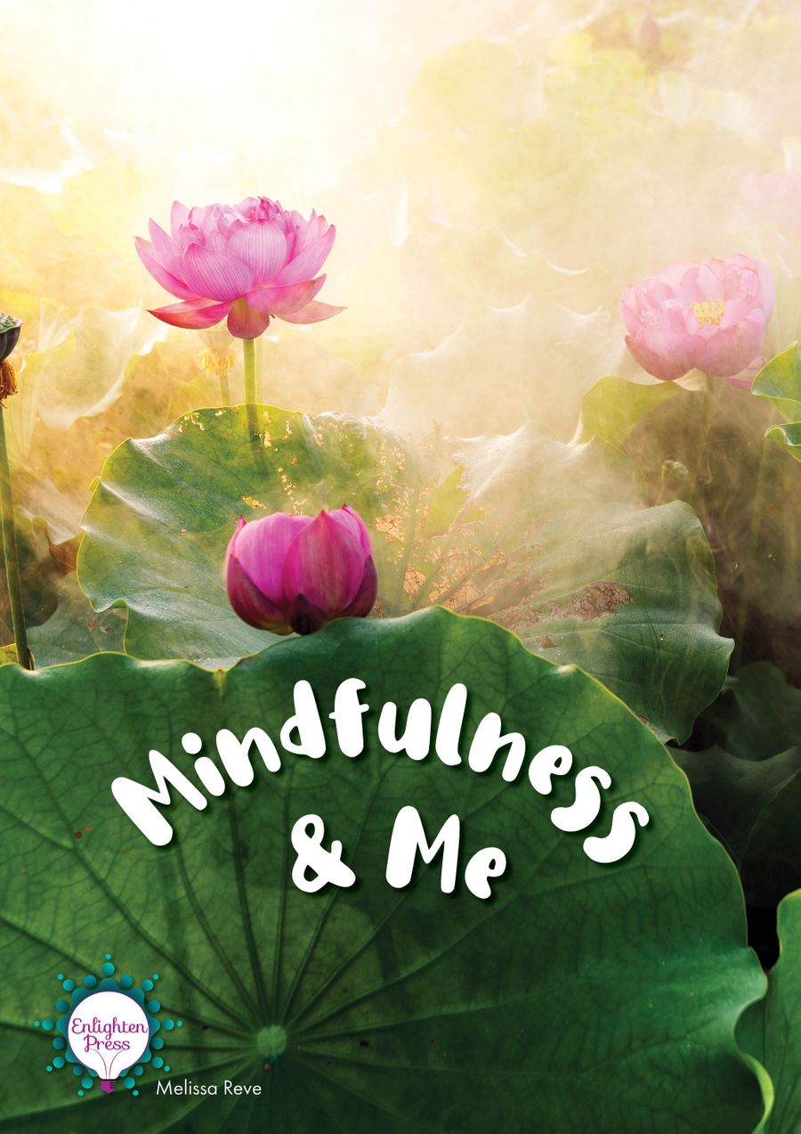 Mindfulness & Me Big Book Enlighten Press by Enlighten Press - Flipsnack