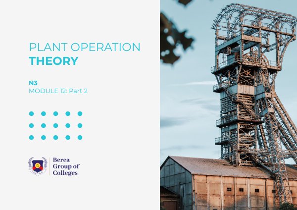 Plant Operation Theory N3 Module 12: Part 2 by E-Publishing