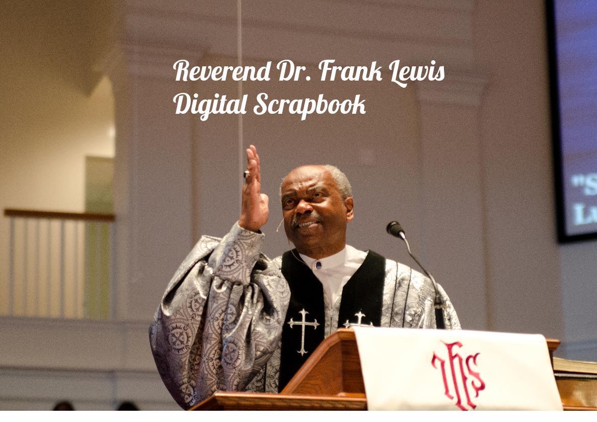 Reverend Dr. Frank Lewis Digital Scrapbook by F6D5EADBDC9 - Flipsnack