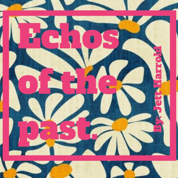 Echos of the past by Sarah Harrold - Flipsnack