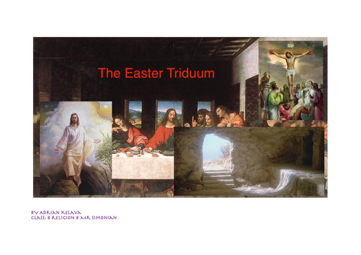 WHAT IS THE EASTER TRIDUUM by Adrian Kelava - Flipsnack