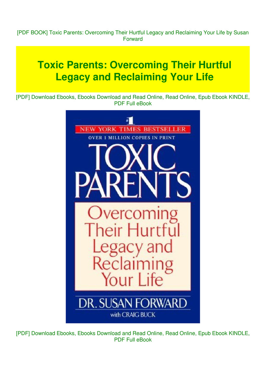 [PDF BOOK] Toxic Parents: Overcoming Their Hurtful Legacy and Re by ...