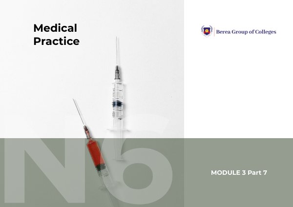 Medical Practice N6 Module 3 Part 7 by E-Publishing