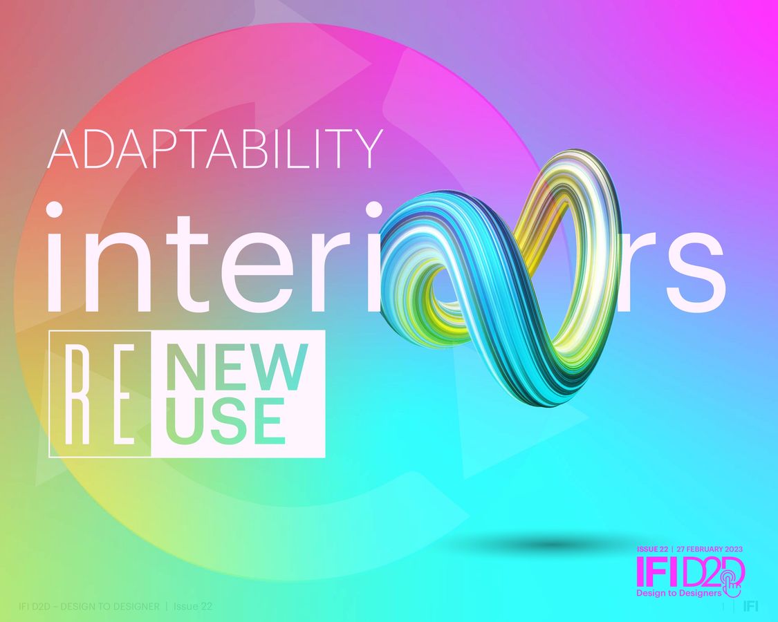 IFI D2D Issue 22 – Adaptability – Interiors ReNewUse - Feb2023 by IFI ...