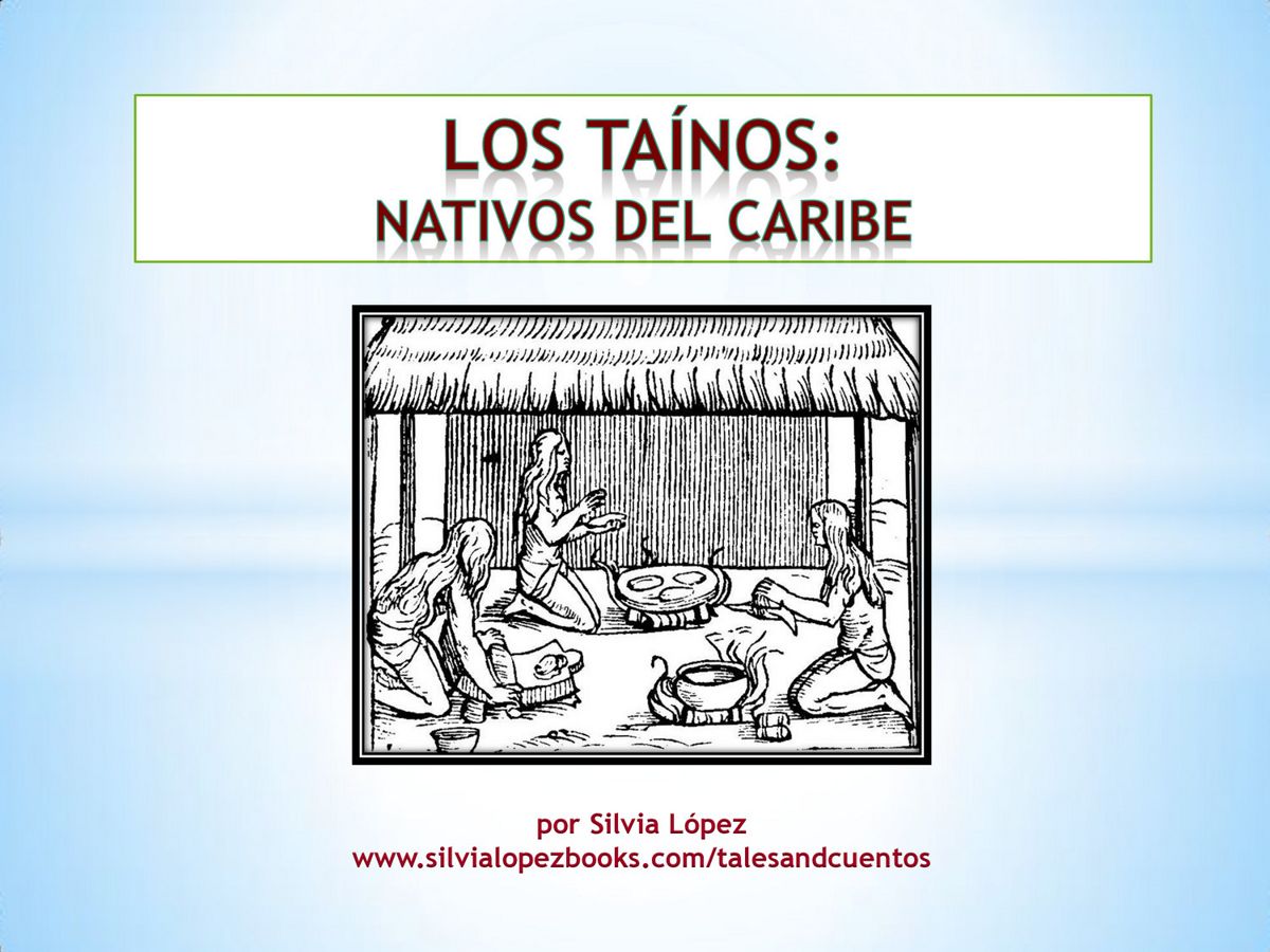 Los Taínos : Nativos del Caribe by silvialopezbooks - Flipsnack