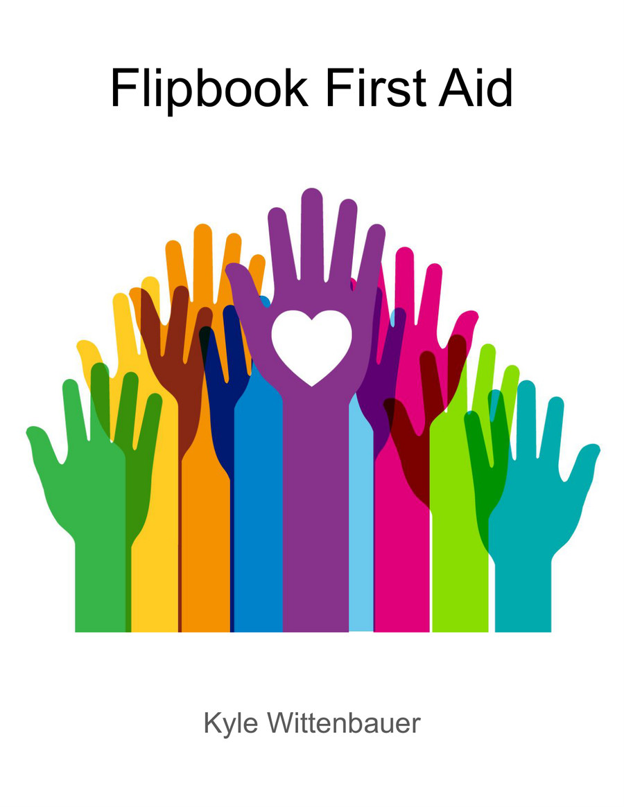 Kyle Wittenbauer - Flipbook First Aid Assignment by Kyle Wittenbauer ...