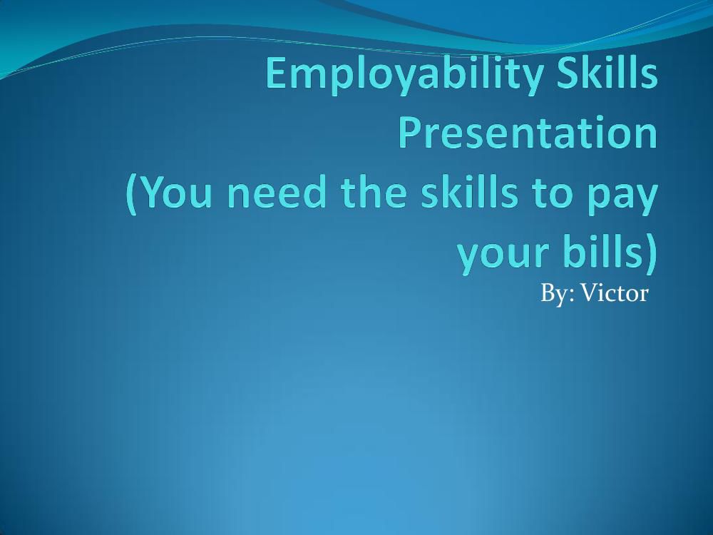 Employability Skills Presentation by vnmessi987 - Flipsnack