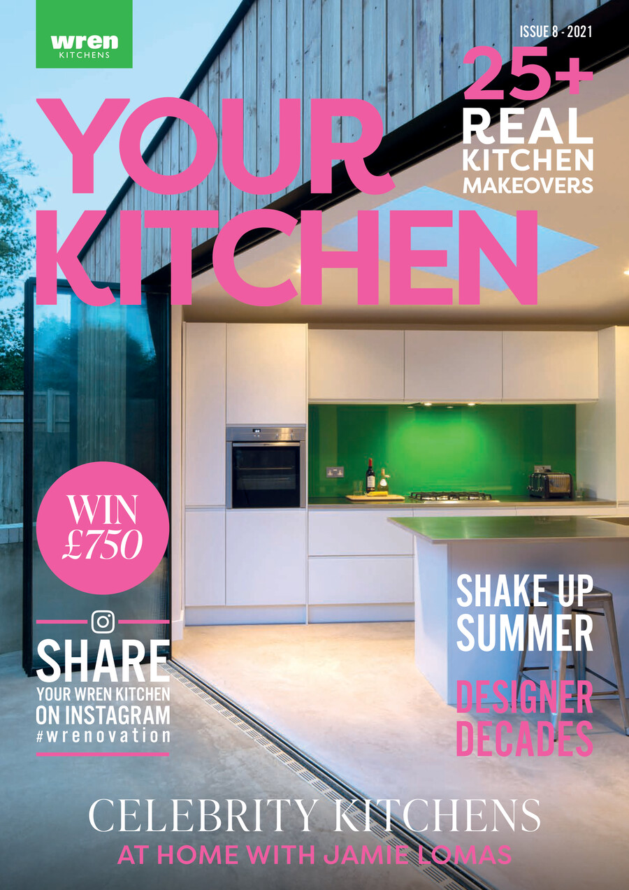 Your Kitchen issue 8 by Wren Kitchens - Flipsnack