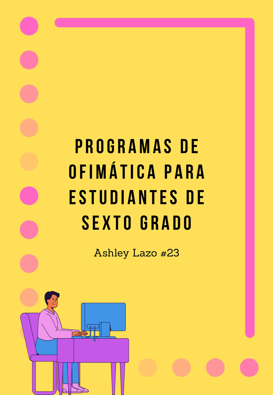 PROGRAMAS DE OFIMATICA PARA ESTUDIANTES DE SEXTO GRADO by Naomy Lazo ...