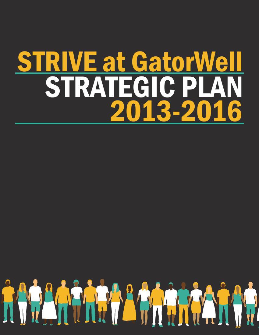 STRIVE at GatorWell Strategic Plan 2013-2016 by Natalie Rella - Flipsnack