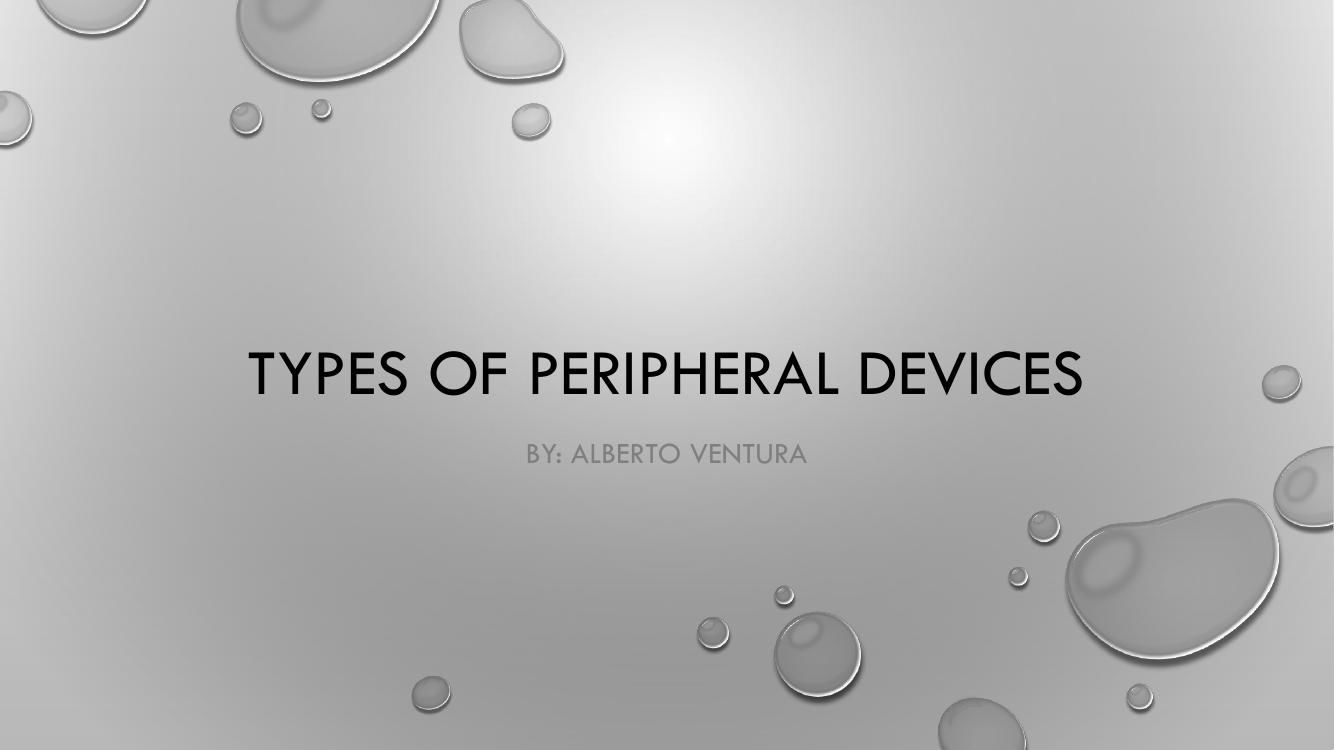 Types OF Peripheral Devices by alberto ventura - Flipsnack