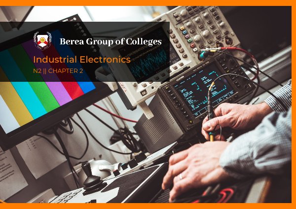 Industrial Electronics N2 Chapter 2 by E-Publishing - Flipsnack