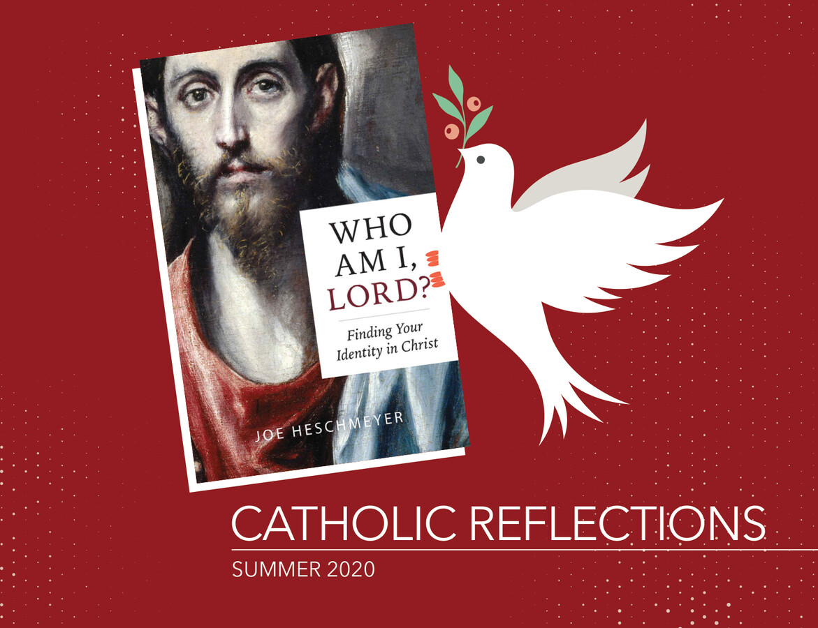Catholic Reflections - Summer 2020_consumer by Ingram Content - Flipsnack