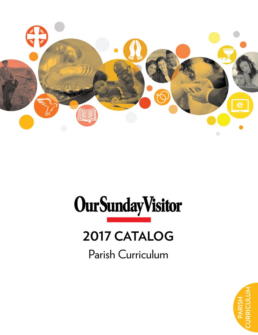 Our Sunday Visitor 2017 Parish Curriculum Catalog by OSV - Flipsnack