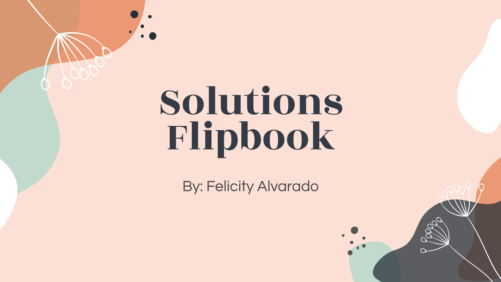 Solutions Flipbook Project by Felicity Alvarado - Flipsnack